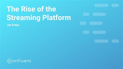 Kafka Summit Nyc 2017 The Rise Of The Streaming Platform Ppt