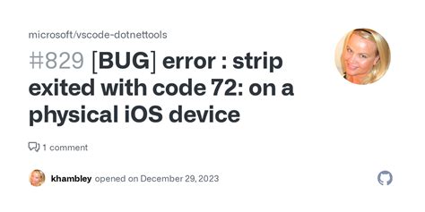Bug Error Strip Exited With Code 72 On A Physical Ios Device