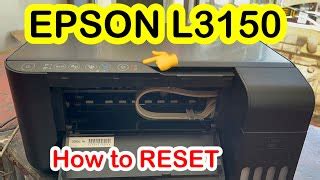 How To Reset Epson L3150 L3100 L3110 L3101 L3250 L3251 L3260 Reset