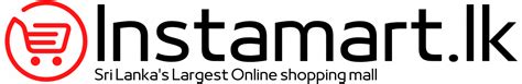 Instamart Lk Sri Lankas Largest Online Shopping Mall