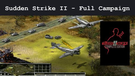 Sudden Strike II German Campaign Full Play Through YouTube