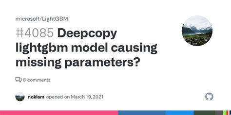 Deepcopy Lightgbm Model Causing Missing Parameters · Issue 4085