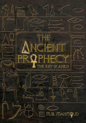The Ancient Prophecy The Key Of Ankh By M B Mahmoud EBook Barnes