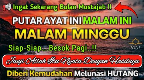 DZIKIR MUSTAJAB MALAM MINGGU INSYA ALLAH REZEKI MENGALIR DERAS