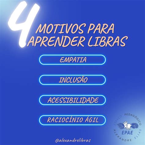 Acessibilidade E Inclusão Uma Luta Diária 4 Motivos Para Aprender Libras