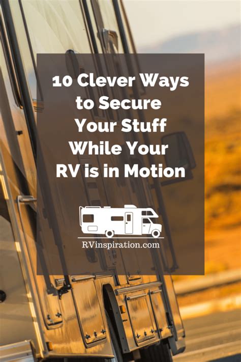 10 Genius Ideas To Keep Stuff From Breaking In Your RV