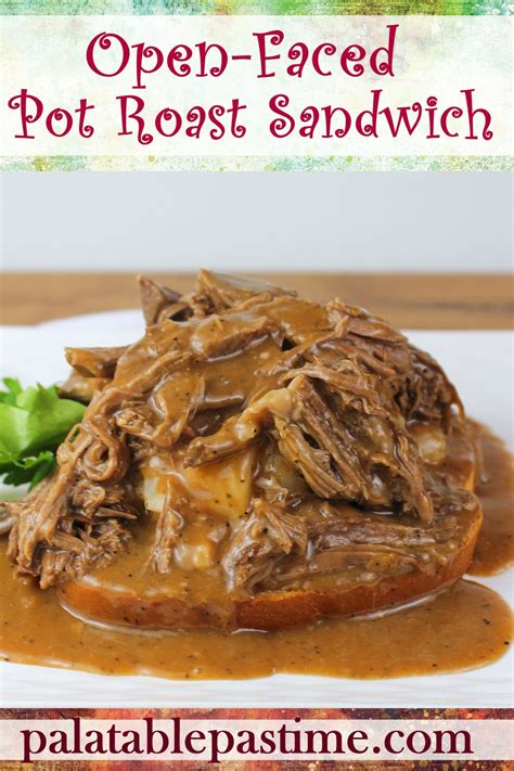 Open Faced Pot Roast Sandwich Pin Palatable Pastime Palatable Pastime