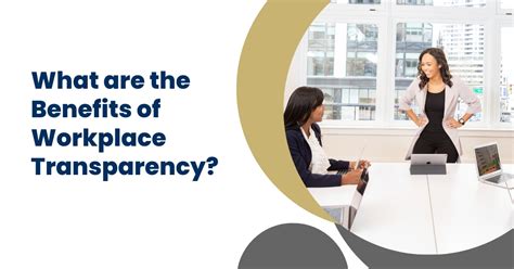 Benefits Of Workplace Transparency