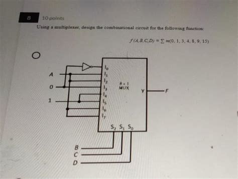 Solved 10 Points Using A Multiplexer Design The