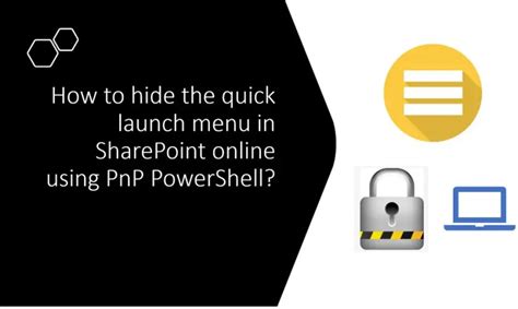 Hide Quick Launch Menu In Sharepoint Online Using Pnp Powershell