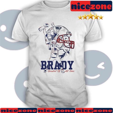 Tom Brady Greatest Of All Time Shirt Hoodie Sweater Long Sleeve And