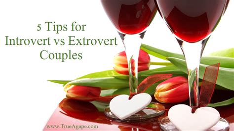 Tips For Introvert VS Extrovert Couples True Agape