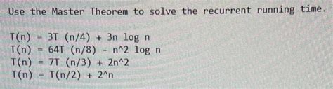 Solved Use The Master Theorem To Solve The Recurrent Running