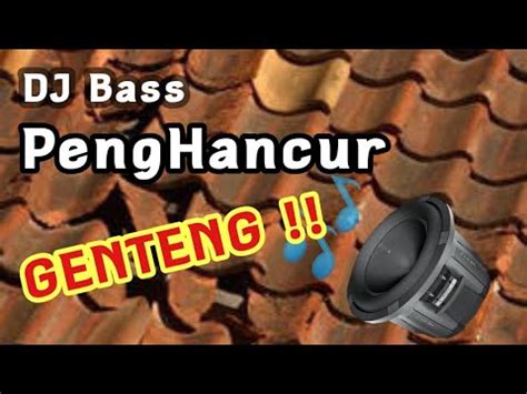 DJ Bass Penghancur Genteng 2021 YouTube