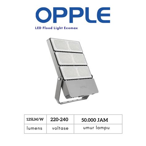 Jual Lampu Led Opple Flood Light Watt Lampu Sorot Stadium Garansi Kab Bekasi Dunialed