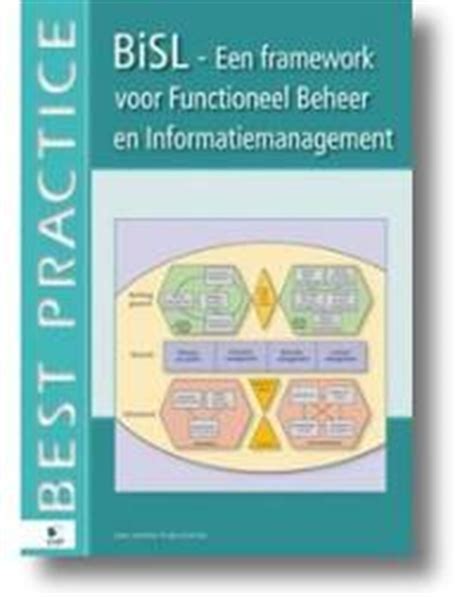 BISL Framework Voor Functioneel Beheer En Informatiemanagement Boek