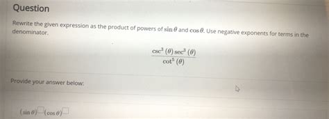 Solved Question Rewrite The Given Expression As The Product