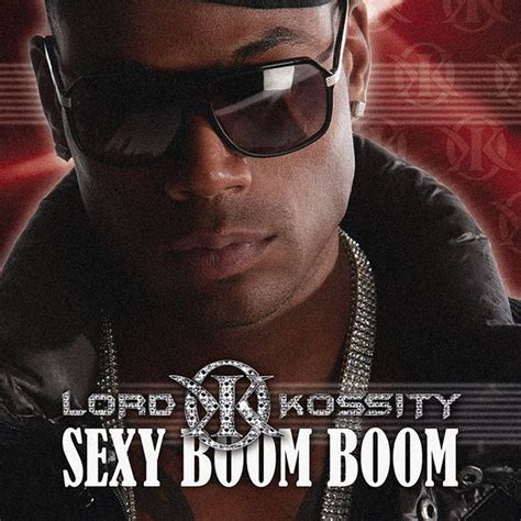 Sexy Boom Boom Lord Kossity
