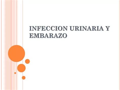 PPT INFECCION DE VIAS URINARIAS ASOCIADA A EMBARAZO 56 OFF