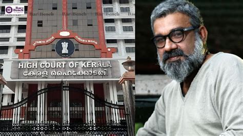 Filmmaker Ranjith Moves Kerala High Court To Quash Sexual Harassment Case