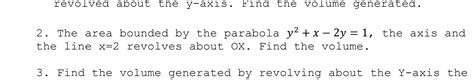 Solved Revolved About The Y Ax S Find The Volume Generated The