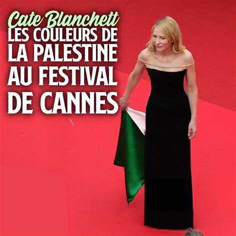 À Cannes Cate Blanchett Affiche Les Couleurs De La Palestine