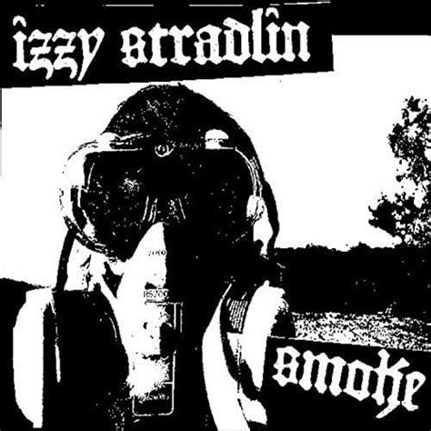 Izzy Stradlin Smoke Lyrics And Tracklist Genius