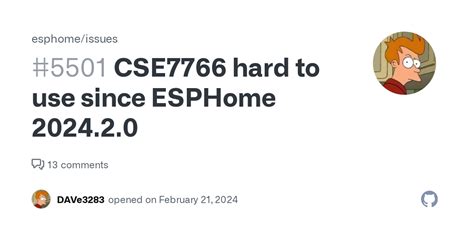 Cse7766 Hard To Use Since Esphome 202420 · Issue 5501 · Esphome