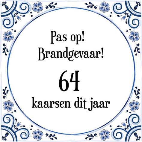 Verjaardag Tegeltje Met Spreuk 64 Jaar Pas Op Brandgevaar 64