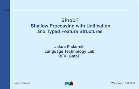 PPT SProUT Shallow Processing With Unification And Typed Feature
