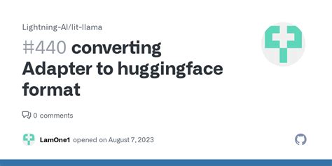 Converting Adapter To Huggingface Format · Issue 440 · Lightning Ai
