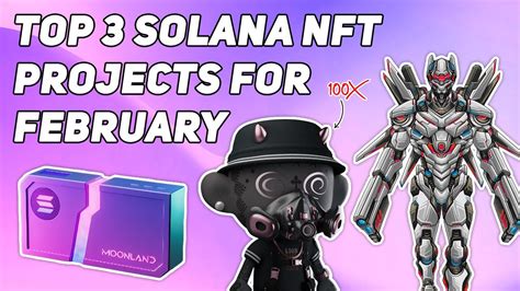 Top 3 Solana Nft Projects For February With 100x Potential Youtube
