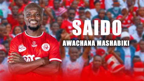 SAIDOO AWACHANA MASHABIKI WA SIMBA YouTube