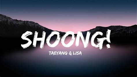 TAEYANG LISA Shoong Song Lyrics YouTube