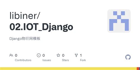 Github Libiner02iotdjango Django物联网模板