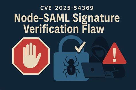 Critical Node Saml Flaw Cve 2025 54369 Exposes Saml 20 To Authentication Bypass