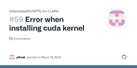 Error When Installing Cuda Kernel · Issue 59 · Qwopqwop200gptq For Llama · Github