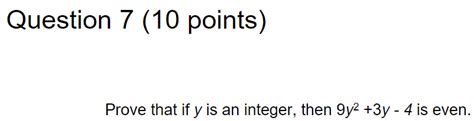 Solved Question 7 10 Points Prove That If Y Is An Integer