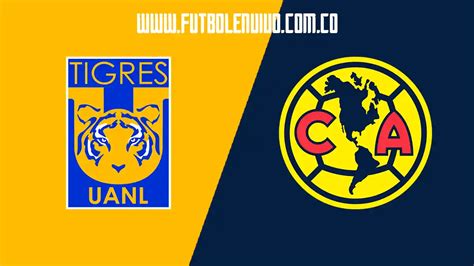 Ver partido Tigres vs América en vivo gratis por Liga MX Fútbol en vivo