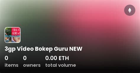 3gp Video Bokep Guru NEW - Collection | OpenSea