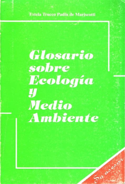 GLOSARIO SOBRE ECOLOGIA Y MEDIO AMBIENTE