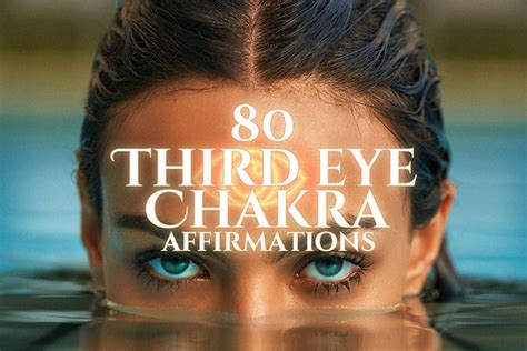 Top 80 Third Eye Chakra Affirmations To Enhance Awareness