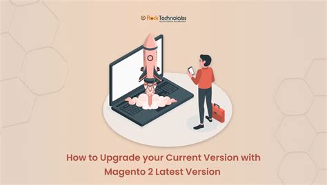 Steps To Upgrading Latest Magento Version