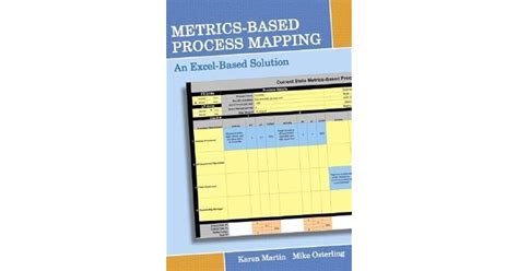 Metrics Based Process Mapping An Excel Based Solution By Karen Martin