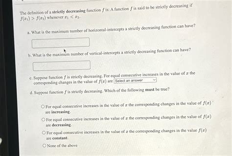 Solved The Definition Of A Strictly Decreasing Function F