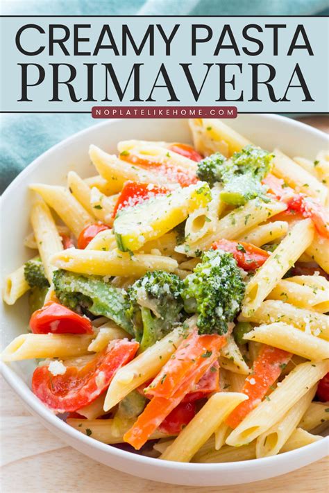 Easy Creamy Pasta Primavera No Plate Like Home