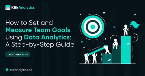 How To Set And Measure Team Goals Using Data Analytics A Step By Step