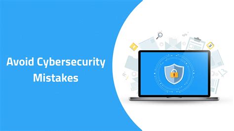 avoid cybersecurity mistakes protect your business now
