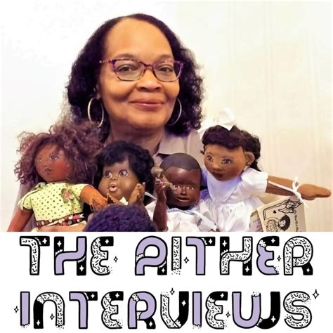 ‘the Aither Interview Deebeegees Virtual Black Doll Museum™