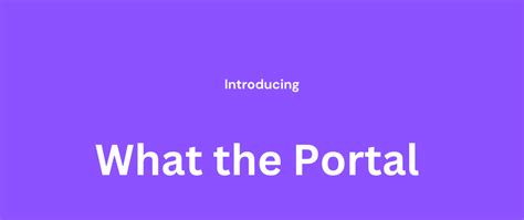 Introducing What The Portal DEV Community
